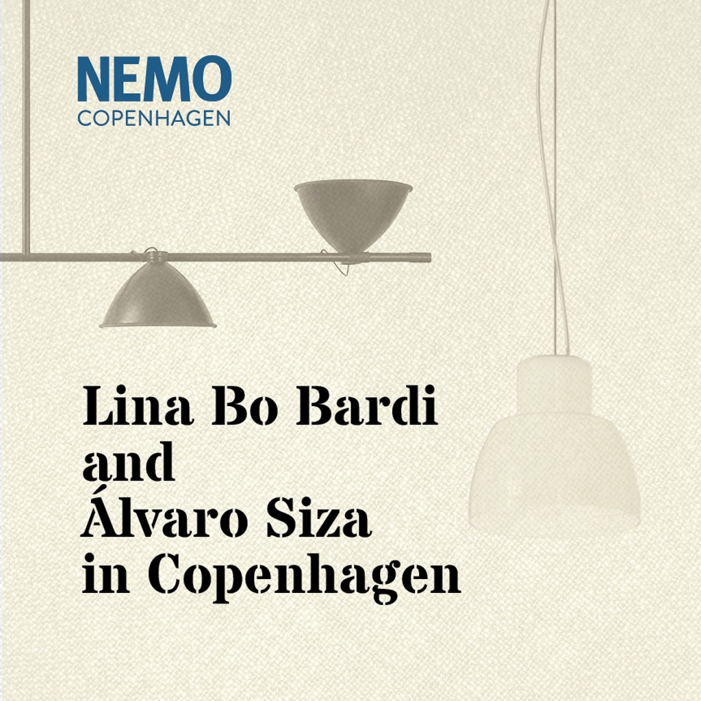 LINA BO BARDI AND ÁLVARO SIZA IN COPENHAGEN - USA - NEMO LIGHTING
